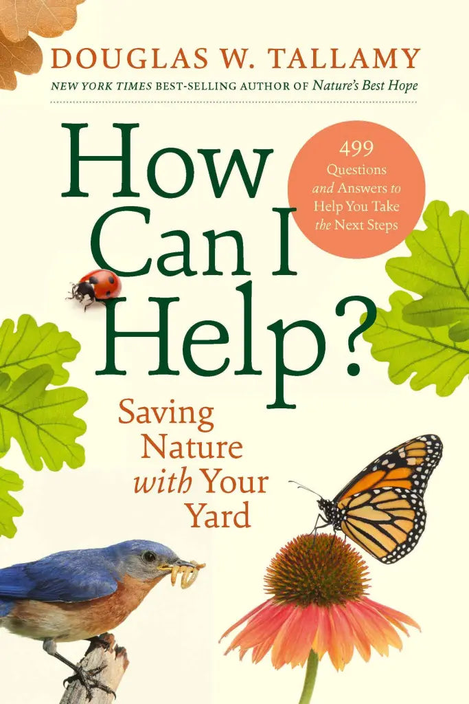 How Can I Help? Saving Nature with Your Yard — Nature Niche